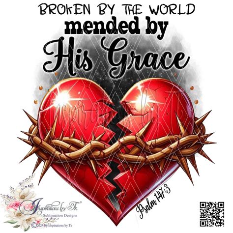 Broken By The World Mended By His Grace Heart Christian Religious