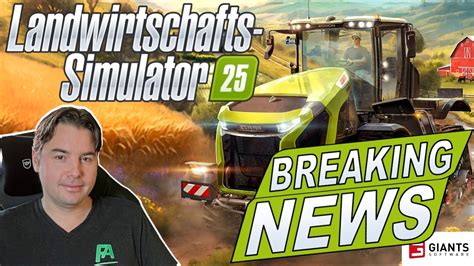 Ls25 🚜 Release Date Alle Infos Zum Neuen Landwirtschafts Simulator 25 Ls25 Fs25