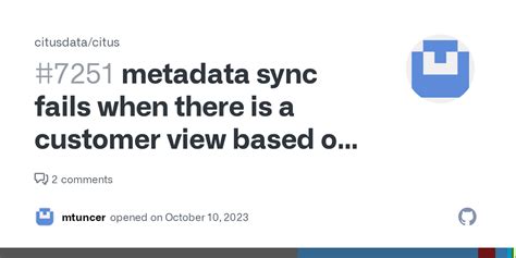 Metadata Sync Fails When There Is A Customer View Based On Pgstatstatements · Issue 7251