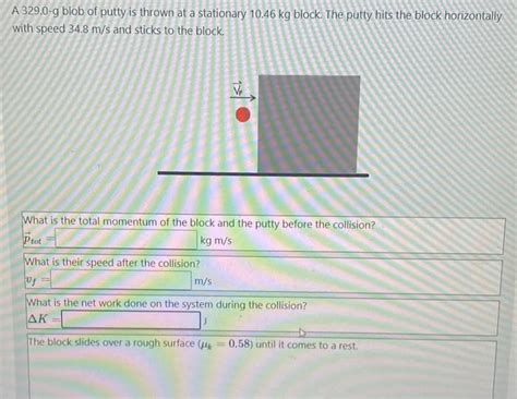 Solved A 329 0 G Blob Of Putty Is Thrown At A Stationary Chegg