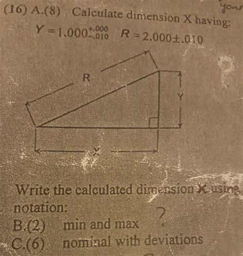 Solved 16 A 8 Calculate Dimension X Having Y 1 000