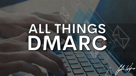 What A DMARC Record Is And How To Implement It In Your DNS Settings