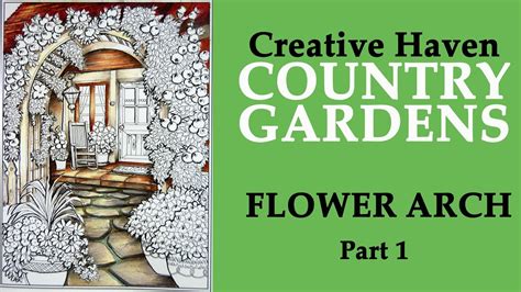 FLOWER ARCH. Coloring in Creative Haven 'Country Garden' Part 1 ...