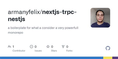 Github Armanyfelixnextjs Trpc Nestjs A Boilerplate For What A Consider A Very Powerfull Monorepo