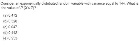 Solved Consider An Exponentially Distributed Random Variable Chegg