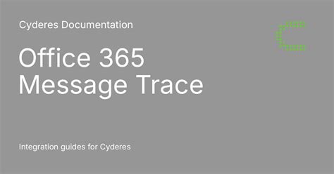 Office 365 Message Trace Cyderes Documentation