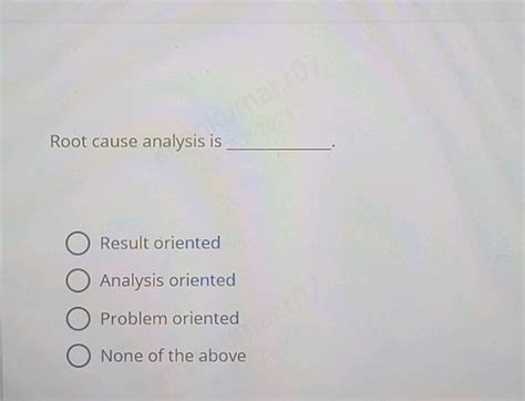 Root Cause Analysis Is Result Oriented StudyX