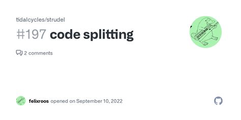 Code Splitting · Issue 197 · Tidalcyclesstrudel · Github