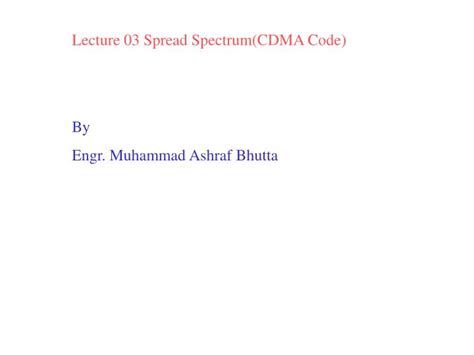 Ppt Lecture 03 Spread Spectrumcdma Code Powerpoint Presentation Free Download Id6539425