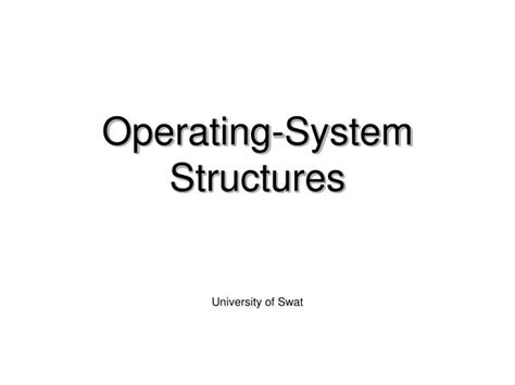 ppt operating system structures powerpoint presentation free download id 6868009