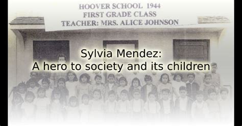 Pechakucha Presentation Sylvia Mendez Pioneer In The School Desegregation