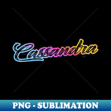 Name Cassandra High Resolution Png Sublimation File Capt Inspire Uplift