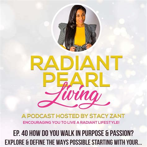 Are You Walking In Your Purpose And Passion Radiant Pearl Living