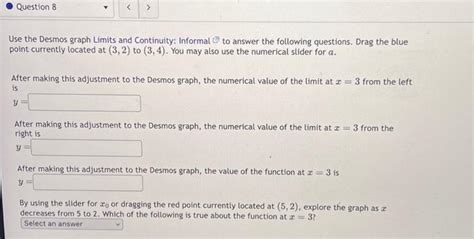 Solved Use The Desmos Graph Limits And Continuity Informal Chegg Com