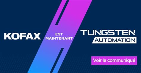 A New Chapter Begins Kofax Is Now Tungsten Automation Tungsten Tungsten Automation