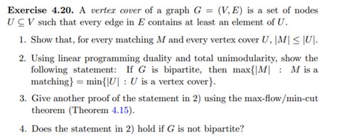 exercise 4 20 a vertex cover of a graph g v e is a