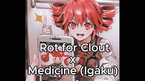Rx For Clout Rot For Clout X Medicine Mashup Wlyrics Kasane Teto