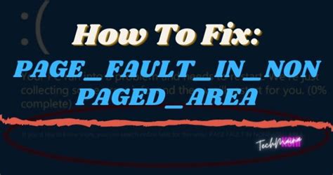 How To Fix PAGE FAULT IN NONPAGED AREA In Windows TechMaina