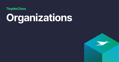 Organizations · Tinybird Docs