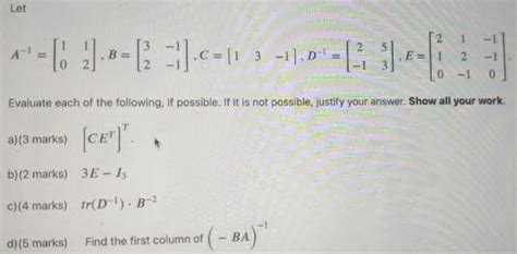 [answered] let 4 1 2 b 2 c 113 1 d 3 evaluate each of the following if