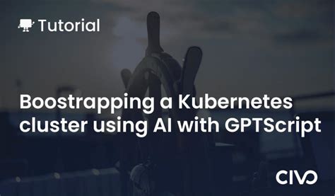 Kasim Shaikh On Linkedin Acorn Boostrapping A Kubernetes Cluster Using Ai With Gptscript