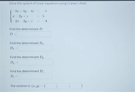 solved solve the system of linear equations using cramer s