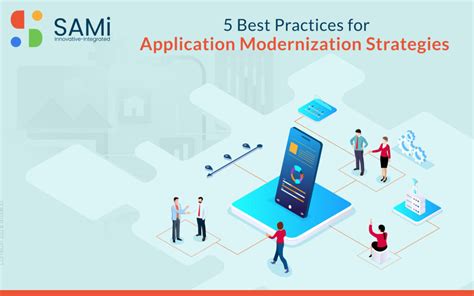 5 Best Practices For Application Modernization Strategies Mysami