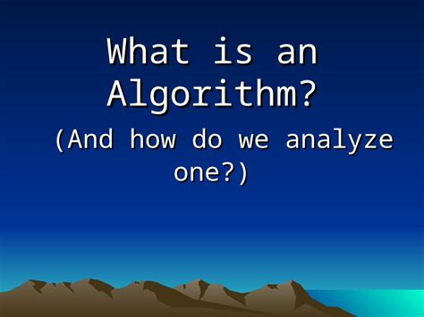 Ppt What Is An Algorithm And How Do We Analyze One Dokumentips