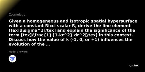 Given A Homogeneous And Isotropic Spatial Hypersu… General Reasoning