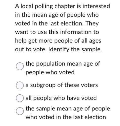 Solved Local Polling Chapter Is Intereste The Mean Age Of