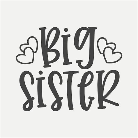 Vektorbeschriftung Der Großen Schwester Premium Vektor