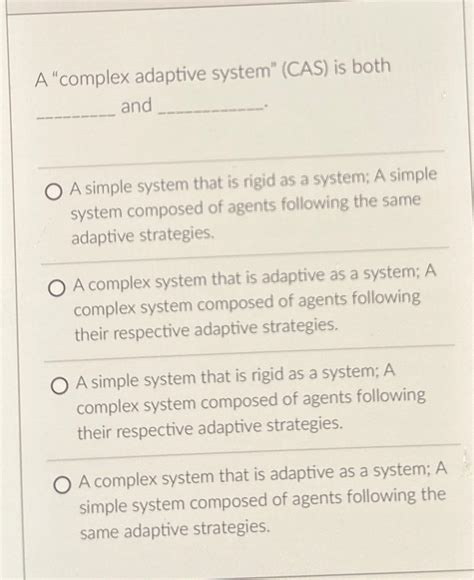 Solved A Complex Adaptive System Cas ﻿is Both Anda