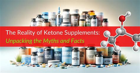 Ketone Supplements Unpacking The Myths And Facts