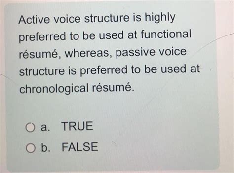 Solved Active Voice Structure Is Highly Preferred To Be Used