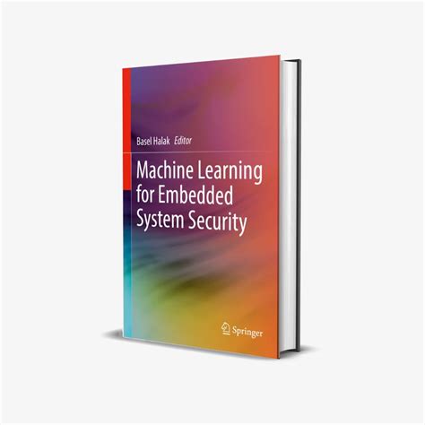 Machine Learning For Embedded System Security 1 Ed