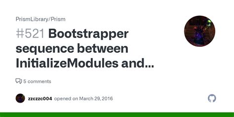 Bootstrapper Sequence Between Initializemodules And Createshell · Issue 521 · Prismlibrary