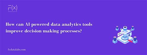 How Can Ai Powered Data Analytics Tools Improve Decision Making