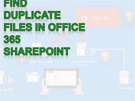 Find Duplicate Files In Office 365 Sharepoint Ppt