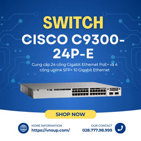 Switch Cisco C9300 24p E Chính Hãng Giá Tốt