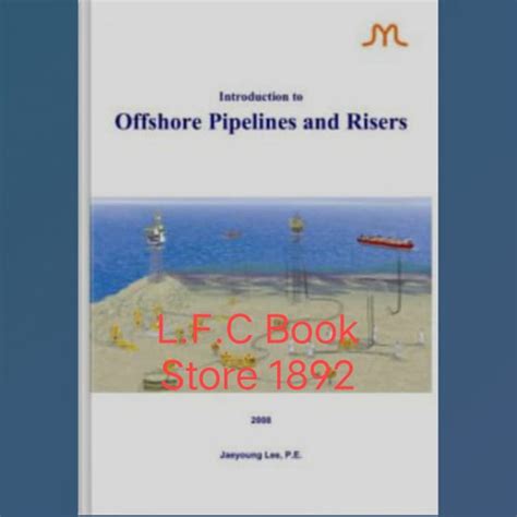 Jual Buku Introduction To Offshore Pipelines And Risers Jakarta Barat L F C Book Store 1892