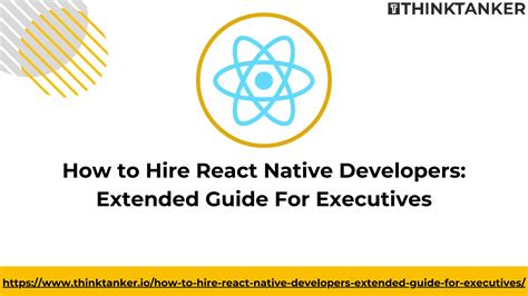 How To Hire React Native Developers Extended Guide For Executives Ppt
