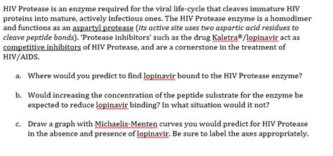 Solved Hiv Protease Is An Enzyme Required For The Viral