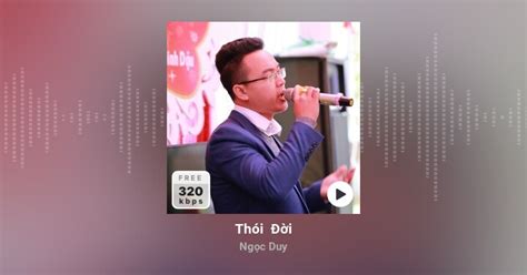 Thói Đời Ngọc Duy Lời Bài Hát Tải Nhạc Zing Mp3