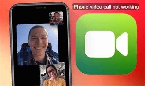 ios 17 18 video call not working on iphone here are 7 tips
