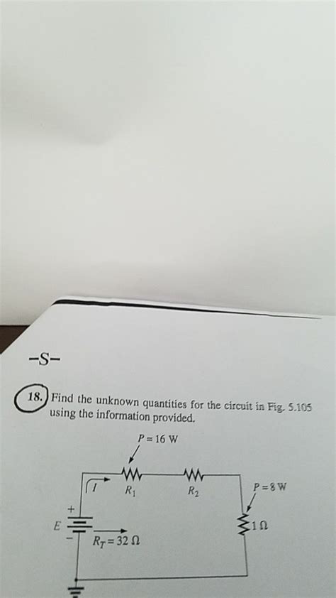 solved 18 find the unknown quantities for the circuit in