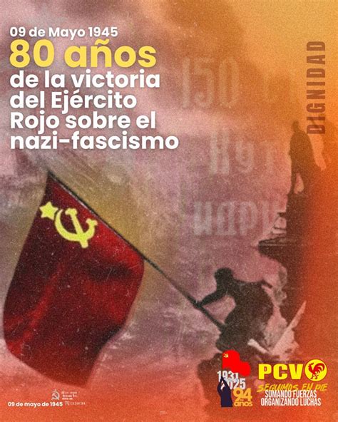 Partido Comunista De Venezuela 9mayo Diadelavictoria 80 Aniversario