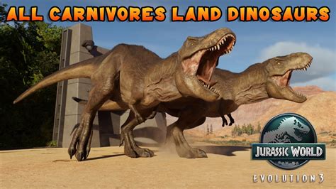 All Carnivores Land Dinosaurs From Jurassic World Evolution 3 Included