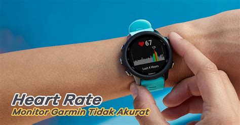 Heart Rate Monitor Garmin Tidak Akurat Penyebab Dan Cara Mengatasi