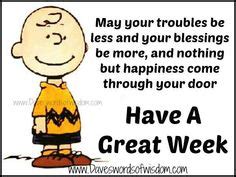 Have A Great Week Charlie Brown Charlie Brown Quotes Charlie Brown
