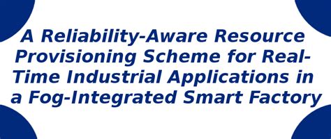 A Reliability Aware Resource Provisioning Scheme S Logix